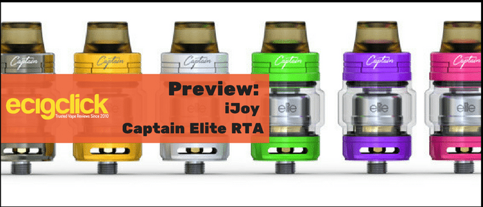 iJoy Captain Elite RTA Preview - I Want!! - Ecigclick