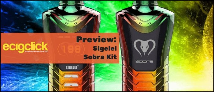 Sigelei Sobra Kit Preview - What on Earth? - Ecigclick