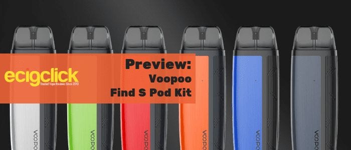 Voopoo Find S Pod Kit Preview - Wow Voopoo Have Been Busy! - Ecigclick