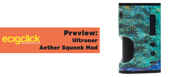 Ultroner Aether Squonk Mod Preview - Stab Wood Squonker! | Ecigclick