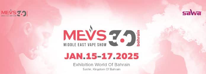 Middle East Vape Show (MEVS) 2025 Bahrain - 15th-17th January 2025 ...